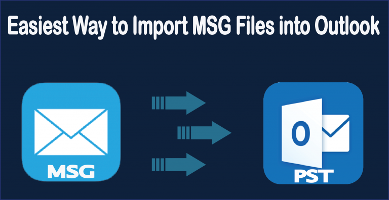 Easiest Way to Import MSG Files into Outlook