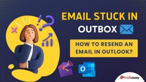 Emails stuck in Outbox – How to resend an email in Outlook?