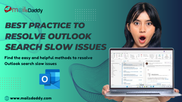 Best Practice to Resolve Outlook Search Slow Issues | MailsDaddy ...