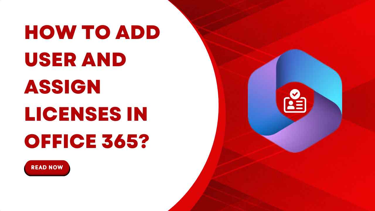 How to Add Users and Assign licenses in Office 365? How to Add Users and Assign licenses in Office 365?