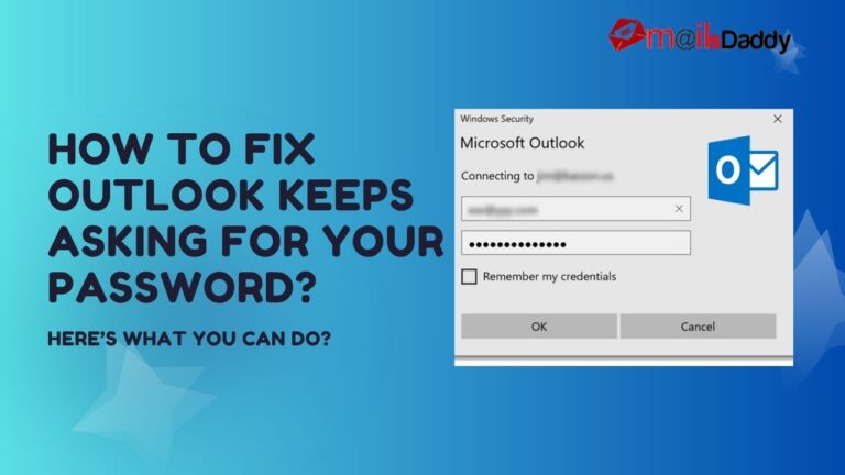 How to Fix Outlook Keeps Asking for Your Password?